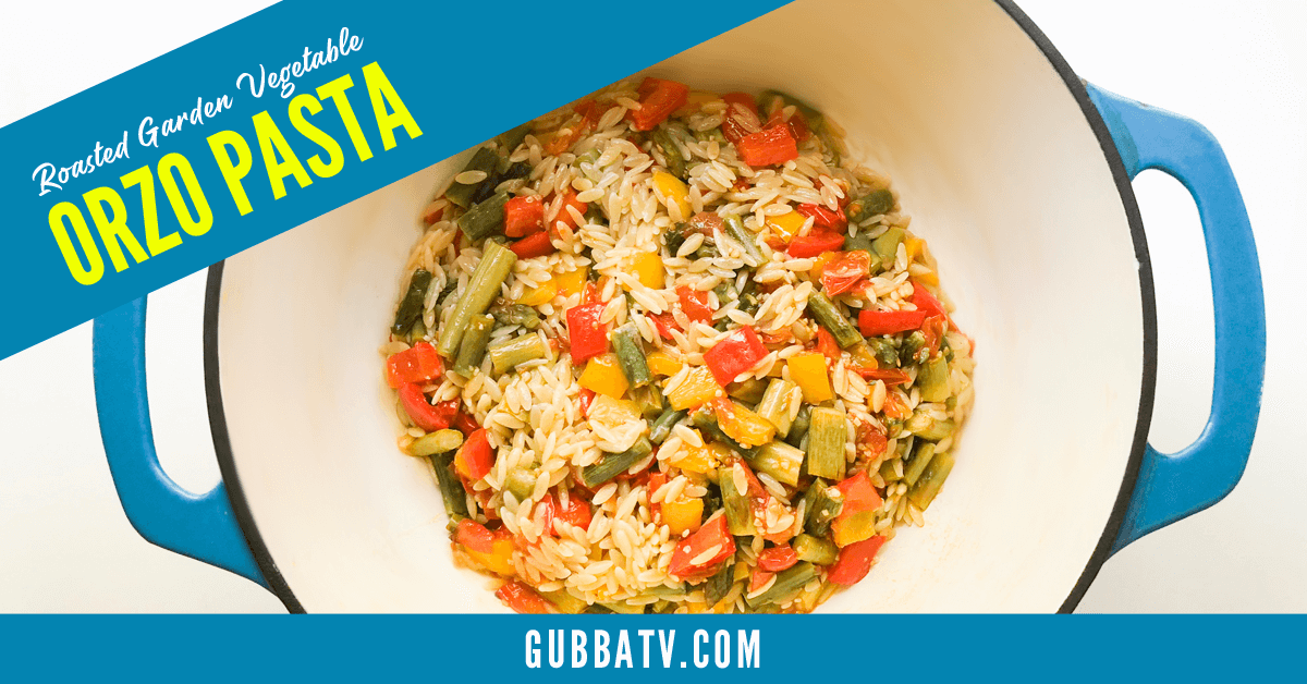 Orzo Recipe With Roasted Vegetables - Gubba Homestead