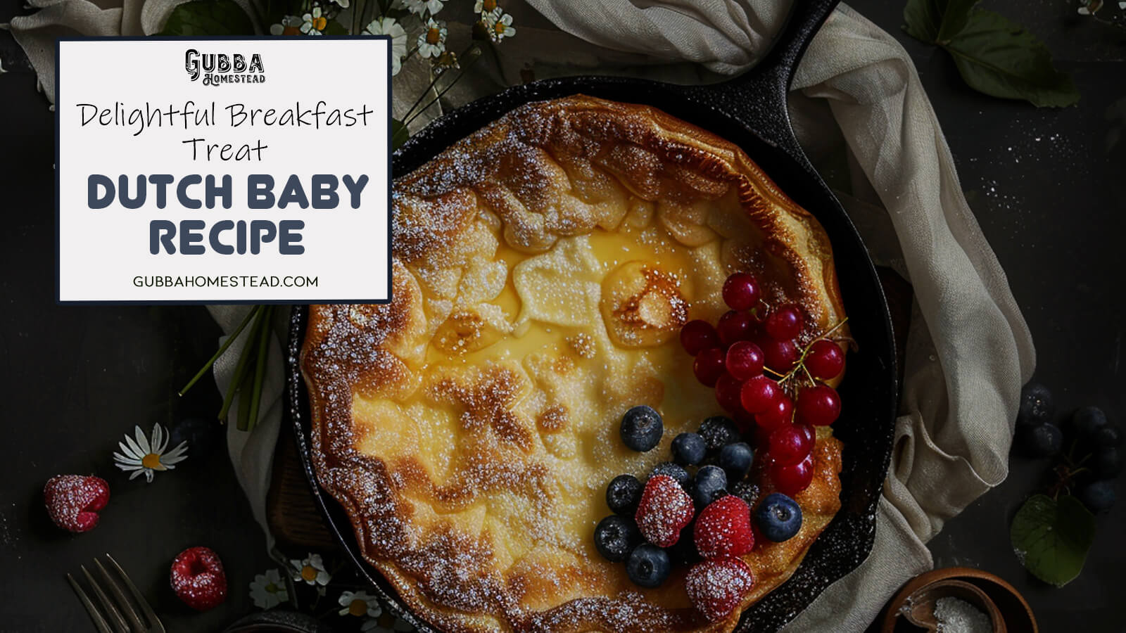 Recipe for a Dutch Baby: A Delightful Breakfast Treat - Gubba Homestead