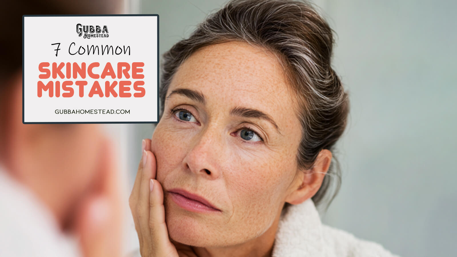 7 Common Skincare Mistakes That Could Be Hurting Your Skin - Gubba ...