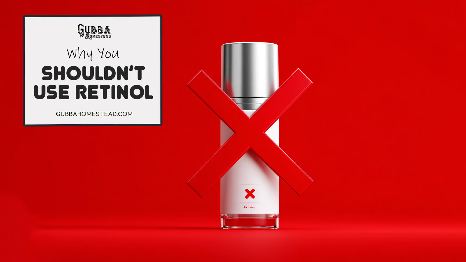 Why You Shouldn’t Use Retinol and What to Use Instead - Gubba Homestead